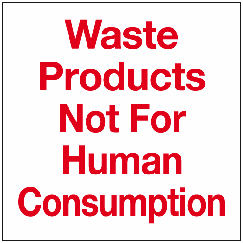 Waste products not for human consumption sign – Ref: hc42 – Safety Sign ...