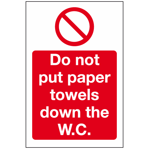 Do not put paper towels down the toilet sign – Ref: hc50 – Safety Sign ...