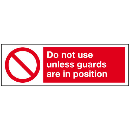 Do not use unless guards are in position sign – Ref: ps172 – Safety ...