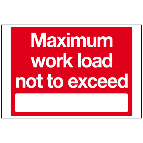 Maximum work load not to exceed sign – Ref: ps273 – Safety Sign Warehouse