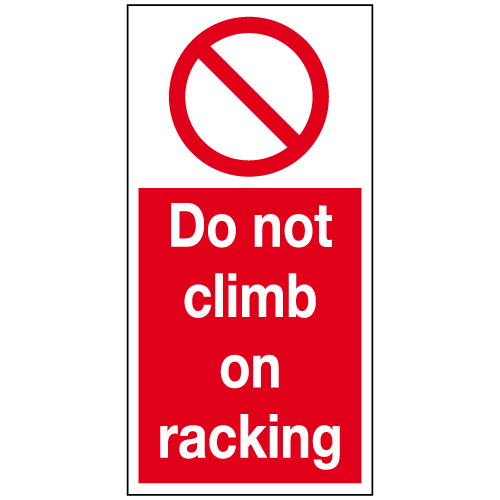 Do not climb on racking sign – Ref: ps275 – Safety Sign Warehouse