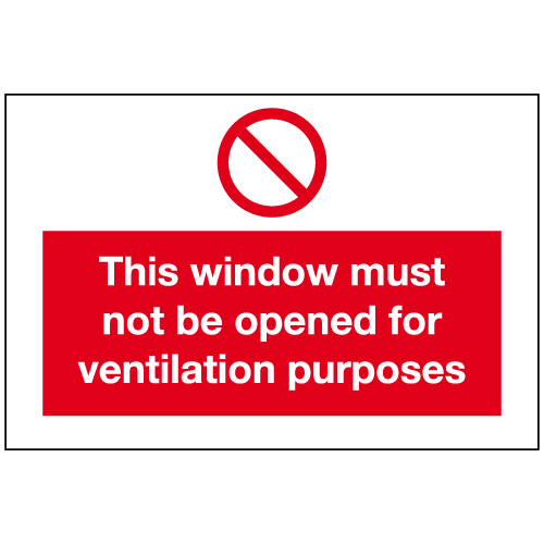 This window must not be opened for ventilation purposes sign – Ref ...