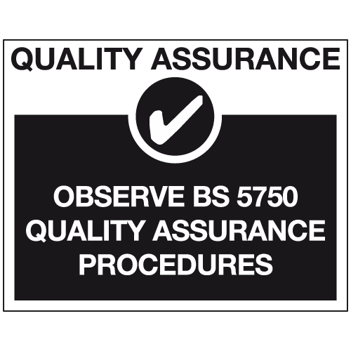 Observe BS 5750 quality assurance procedures – Quality control sign ...