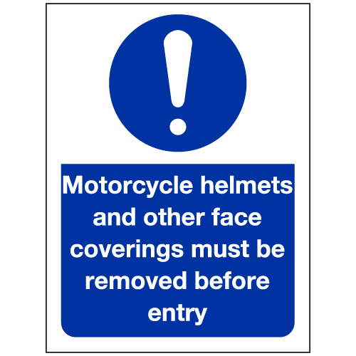 Motorcycle helmets and face coverings must be removed sign – Ref: si21c ...