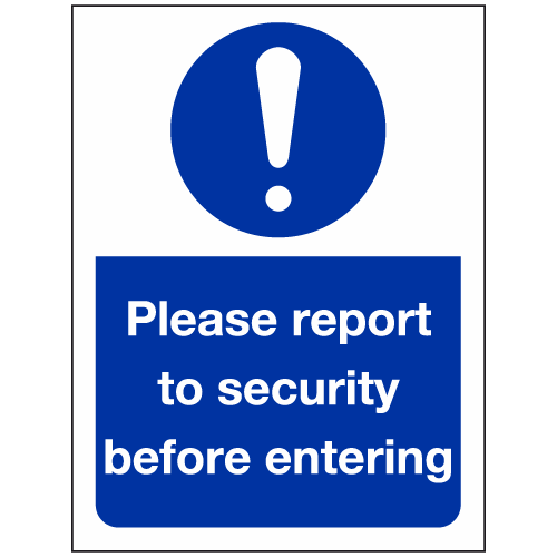 Please report to security before entering sign – Ref: si22c – Safety ...