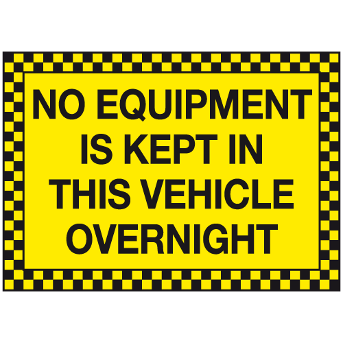 No equipment left in this vehicle overnight sign – Ref: si37a – Safety ...