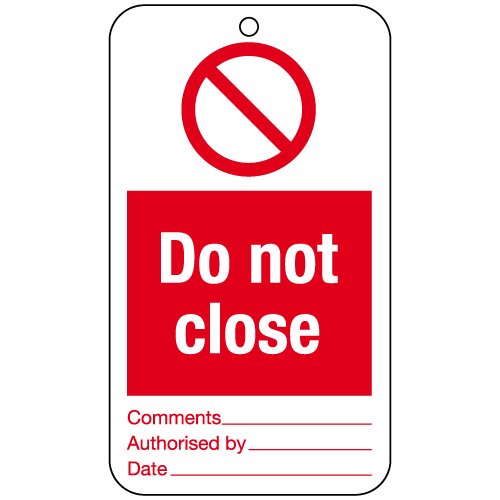 Do not close tie tag sign – Ref: tt765 – Safety Sign Warehouse