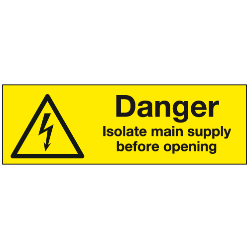 Danger isolate main supply before opening labels (Pack of 10) sign ...