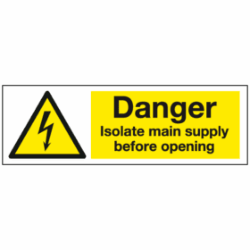 Danger isolate main supply before opening sign – Ref: ws262 – Safety ...