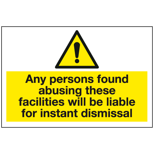 Any person found abusing these facilities sign – Ref: ws385c – Safety ...