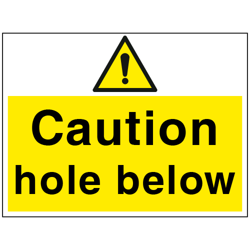 Caution hole below sign – Ref: ws536 – Safety Sign Warehouse