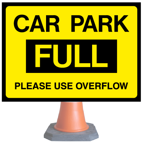 Car Park Full Use Overflow Cone Sign – cns95 (cone sold separately ...