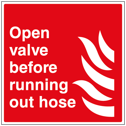 Open valve before running out hose sign – Ref: s117 – Safety Sign Warehouse