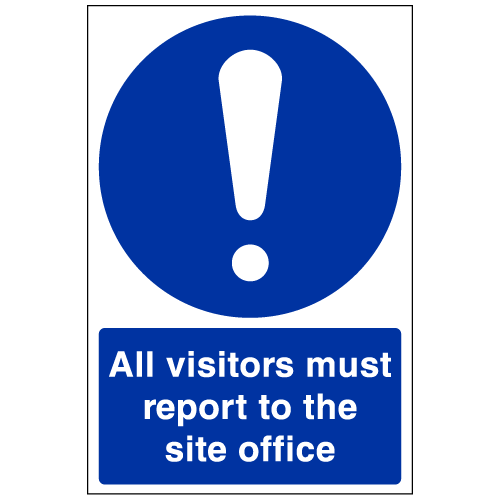 All visitors must report to the site office sign – Ref: m24 – Safety ...