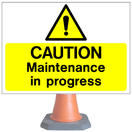 Caution Maintenance in progress cone sign – cns77 (cone sold separately ...