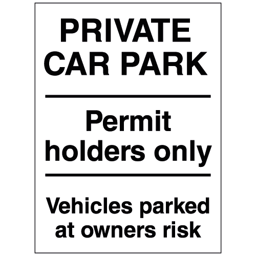 Private car park Permit holders only Vehicles parked at owners risk ...