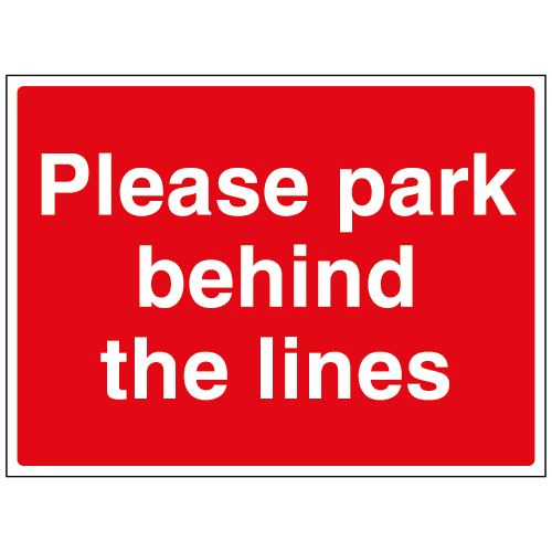 Please park behind the lines sign – Ref: cp27 – Safety Sign Warehouse