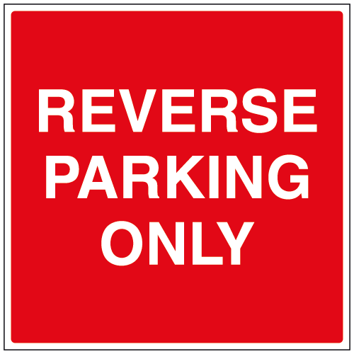 Reverse Parking Only sign – Ref: cp47 – Safety Sign Warehouse