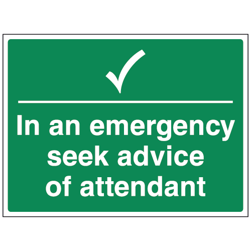 In an emergency seek advice of attendant sign – Ref: ps21 – Safety Sign ...