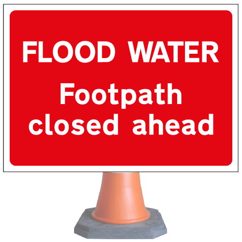 FLOOD WATER Footpath closed ahead cone sign – cns 118 (cone sold ...