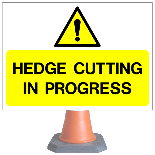 Hedge cutting in progress cone sign – cns37 (cone sold separately ...