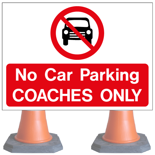 No Car Parking COACHES ONLY cone sign – cns 123 (cone sold separately ...