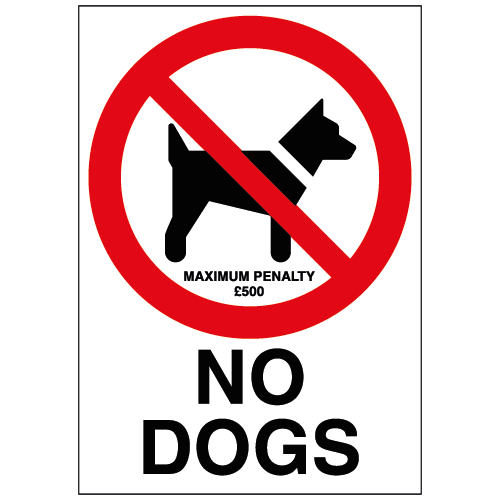No dogs – Fine £500 sign – Ref: p135 – Safety Sign Warehouse