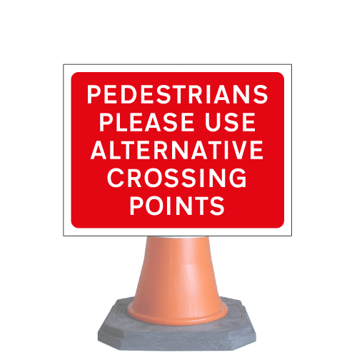 Pedestrians please use alternative crossing points cone sign – cns 106 ...