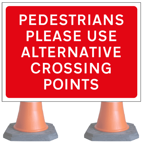 Pedestrians please use alternative crossing points cone sign – cns 106 ...