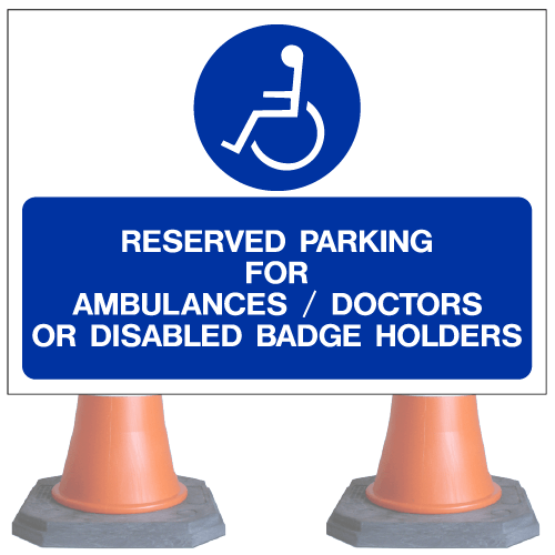 Reserved parking doctors ambulances disabled badge holders cone sign ...