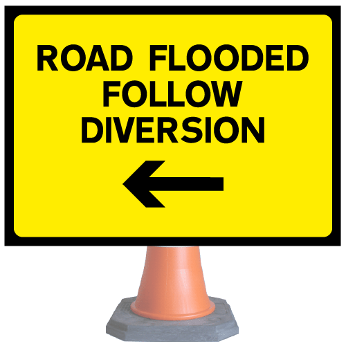 Road flooded follow diversion arrow left cone sign – cns113 (cone sold ...