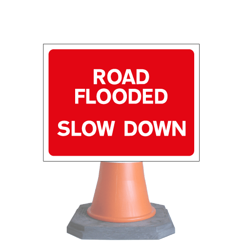 Road flooded Slow down cone sign – cns115 (cone sold separately ...