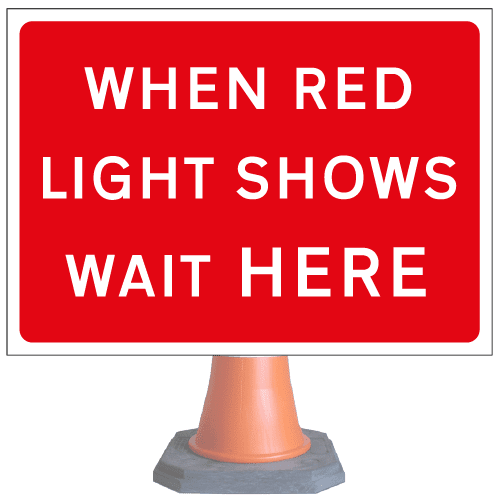 When red light shows wait HERE cone sign – cns 7011 (cone sold ...