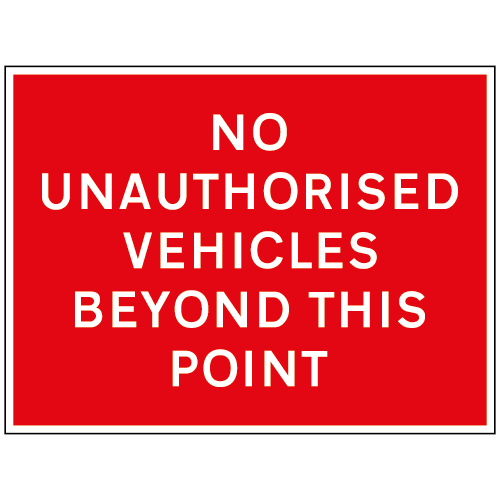 No unauthorised vehicles beyond this point only sign – Ref: tc22 ...