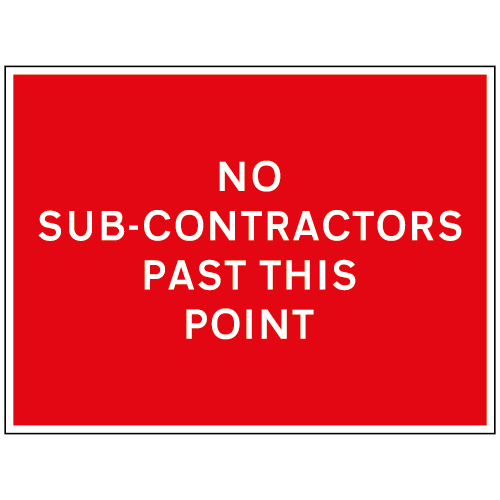 No Sub-Contractors Past This Point sign – Ref: tc44 – Safety Sign Warehouse