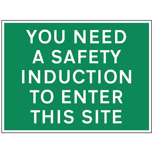 You need a safety induction to enter this site sign – Ref: tc58 ...