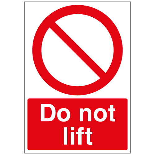Do not lift sign – Ref: p129 – Safety Sign Warehouse