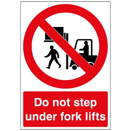 Do not step under fork lifts sign – Ref: p166 – Safety Sign Warehouse