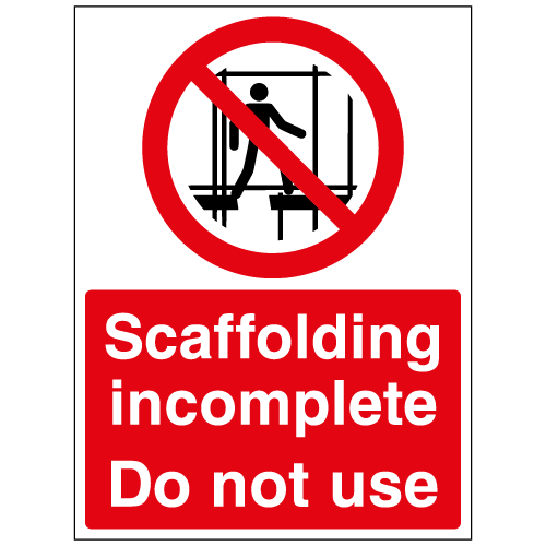Scaffolding incomplete Do Not Use sign – Ref: p21 – Safety Sign Warehouse