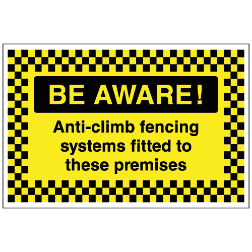 Be aware Anti-climb fencing systems fitted sign – Ref: pa18 – Safety ...