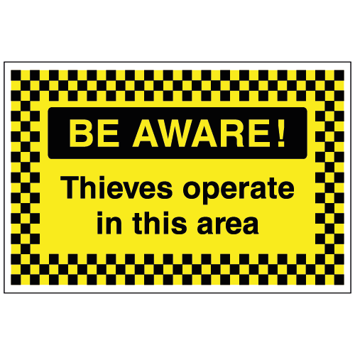 Be aware Thieves operate in this area sign – Ref: pa26 – Safety Sign ...
