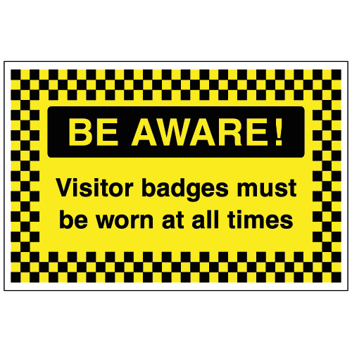 Be aware Visitor badges must be worn at all times sign – Ref: pa9 ...